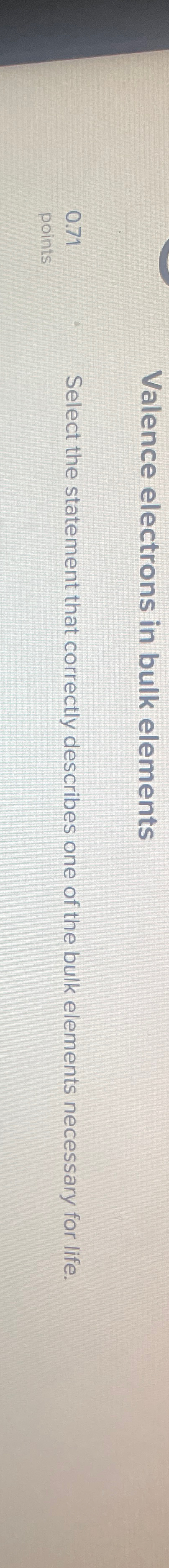 Solved Valence electrons in bulk elements0.71Select the | Chegg.com