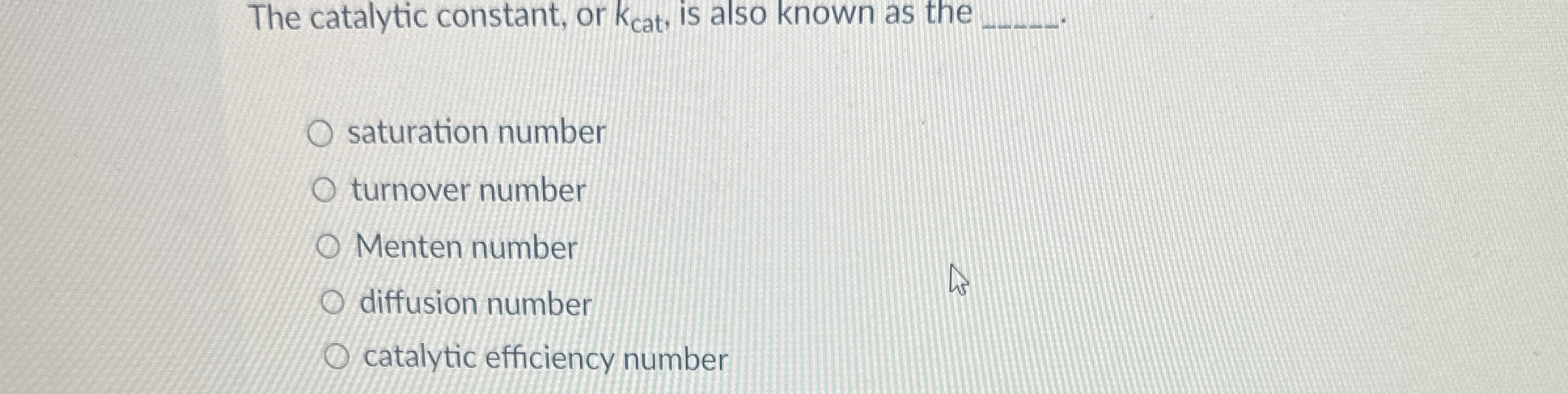 Solved The catalytic constant, or kcat , ﻿is also known as | Chegg.com