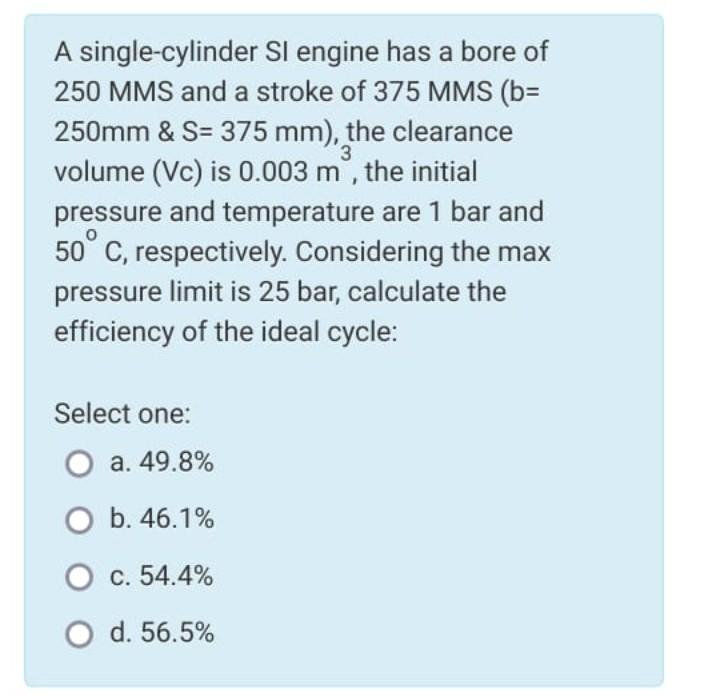 Solved A single-cylinder SI engine has a bore of 250 MMS and | Chegg.com