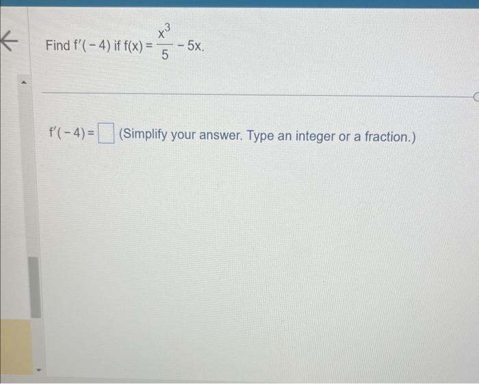 Solved Find f′(−4) if f(x)=5x3−5x f′(−4)= (Simplify your | Chegg.com