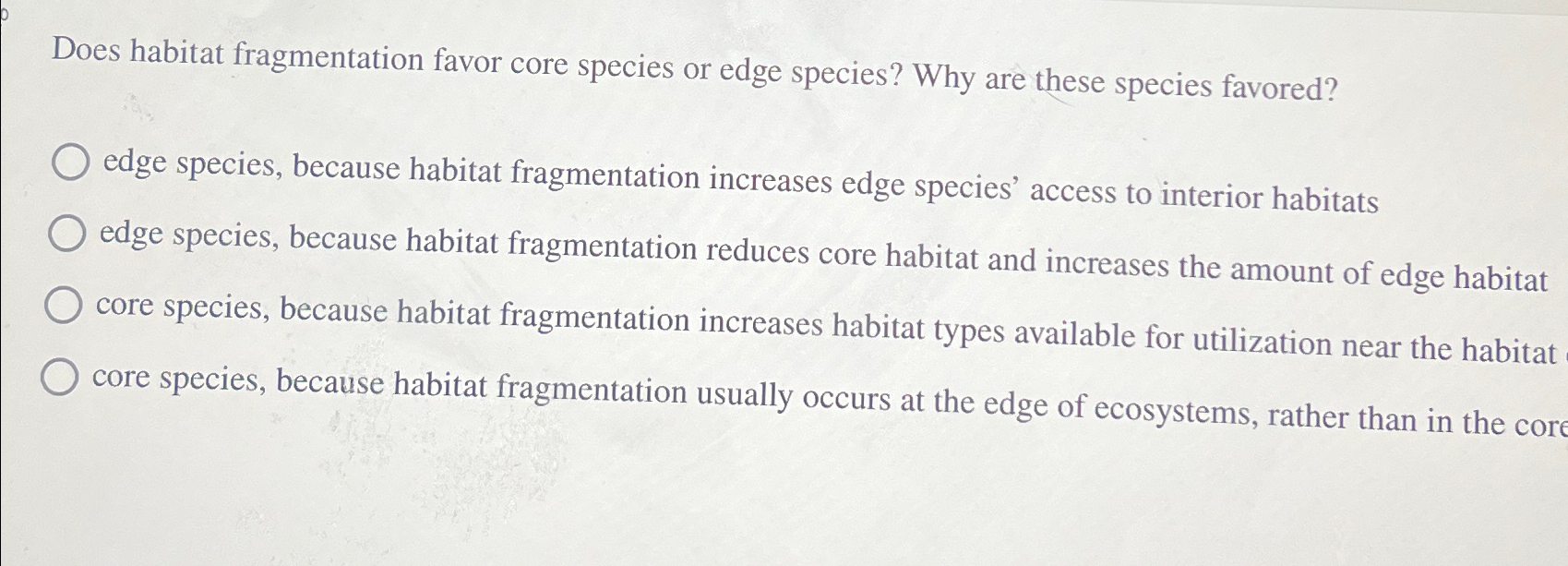 Solved Does habitat fragmentation favor core species or edge | Chegg.com