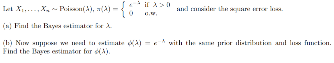 Solved Let x1,dots,xn∼Poisson(λ),π(λ)={e-λ if λ>00 o.w. | Chegg.com