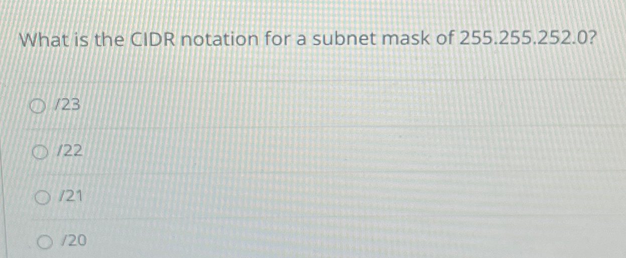 Solved What Is The Cidr Notation For A Subnet Mask Of