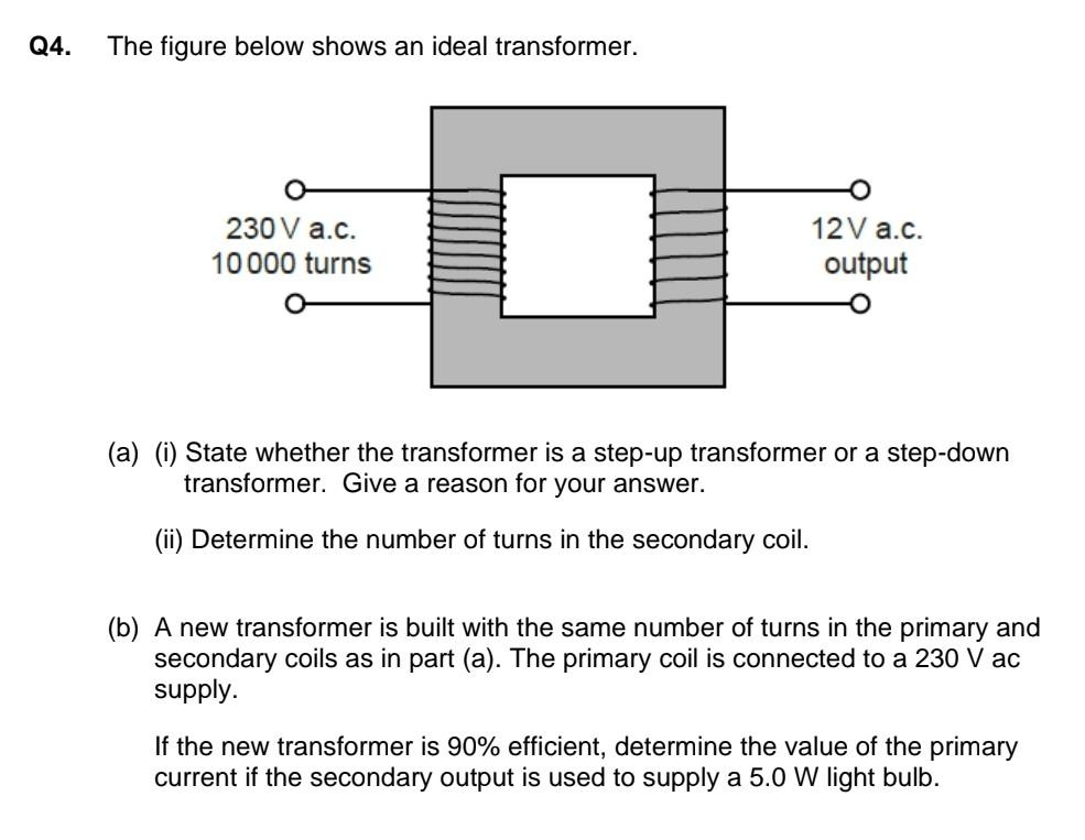 Solved Q4. The figure below shows an ideal transformer. (a) | Chegg.com