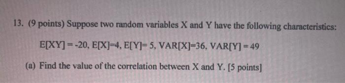 Solved 13. (9 points) Suppose two random variables X and Y | Chegg.com