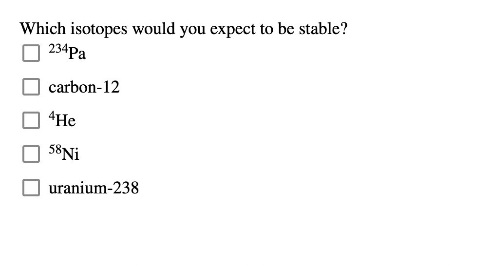 Solved Which isotopes would you expect to be | Chegg.com