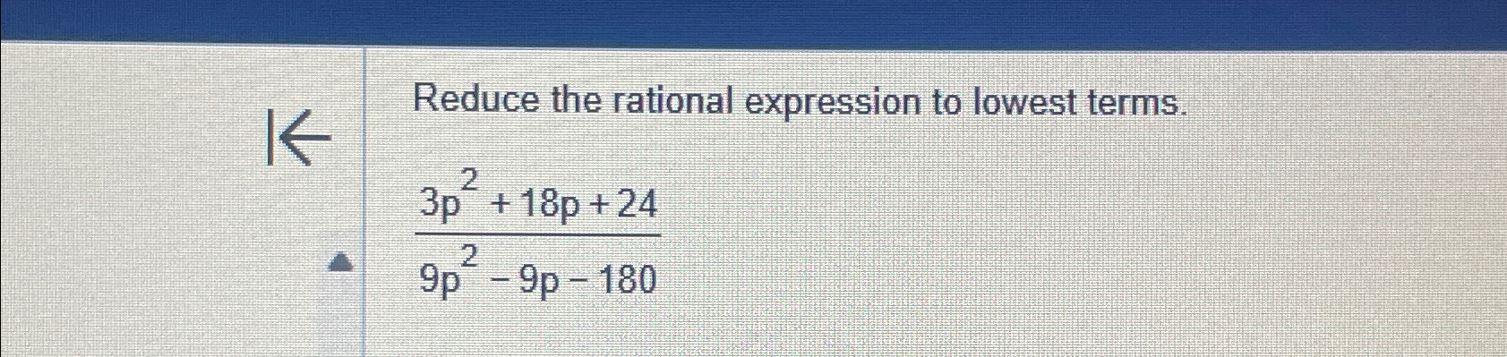 Solved Reduce the rational expression to lowest | Chegg.com