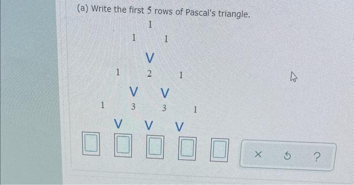 Solved (a) Write the first 5 rows of Pascal's triangle. | Chegg.com