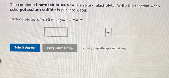 Solved The compound potassium sulfide is a strong | Chegg.com