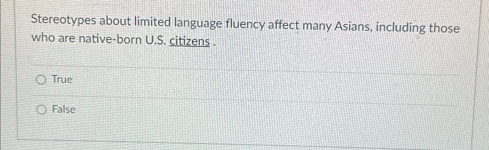 Solved Stereotypes about limited language fluency affect | Chegg.com
