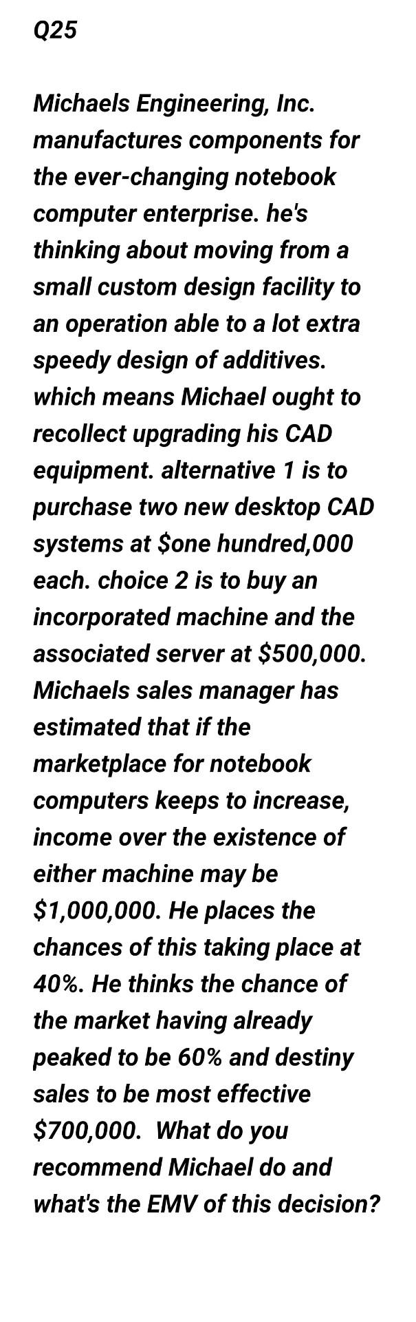 Solved Q25 Michaels Engineering, Inc. manufactures | Chegg.com