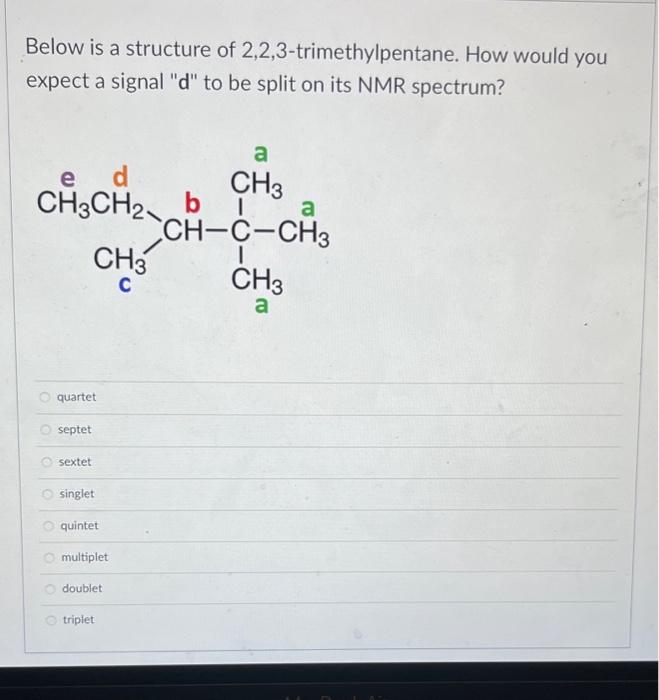 Solved Below is a structure of 2,2,3-trimethylpentane. How | Chegg.com