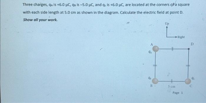 Solved Three charges, qA is +6.0μC, qB is −5.0μC, and qc is | Chegg.com