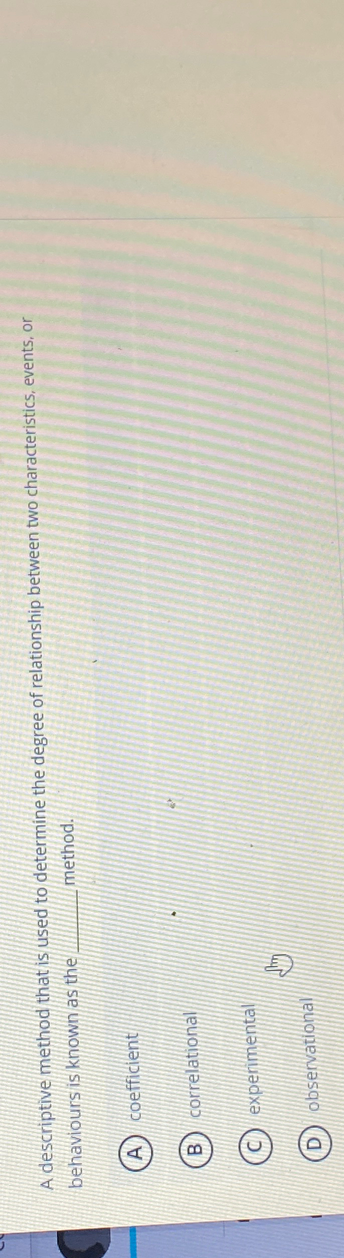 Solved A descriptive method that is used to determine the | Chegg.com