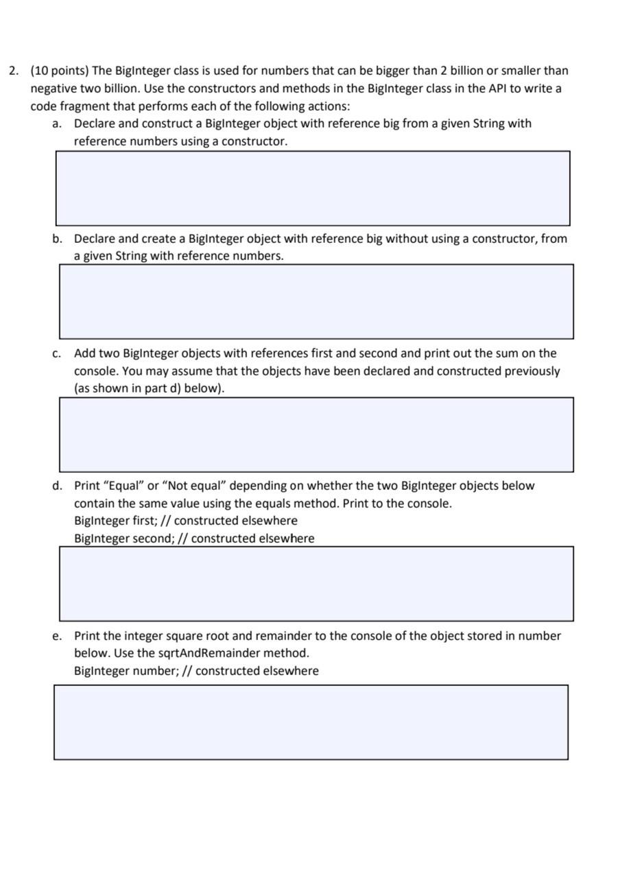 Solved 2. (10 points) The BigInteger class is used for | Chegg.com
