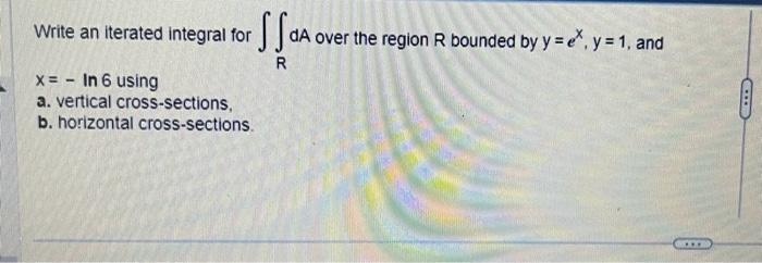 Solved Write an iterated integral for ∬RdA over the region R | Chegg.com