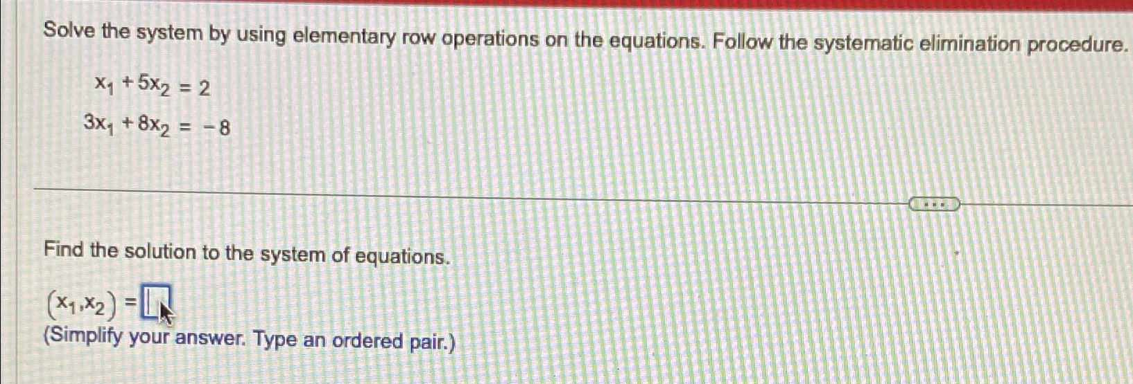 Solved Solve the system by using elementary row operations | Chegg.com