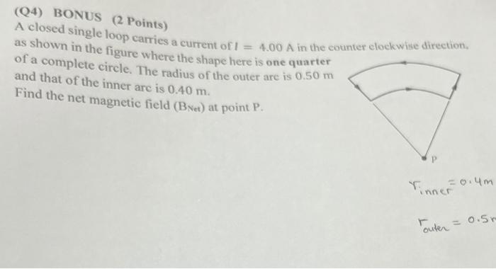 Solved (Q4) BONUS (2 Points) A closed single loop carries a | Chegg.com