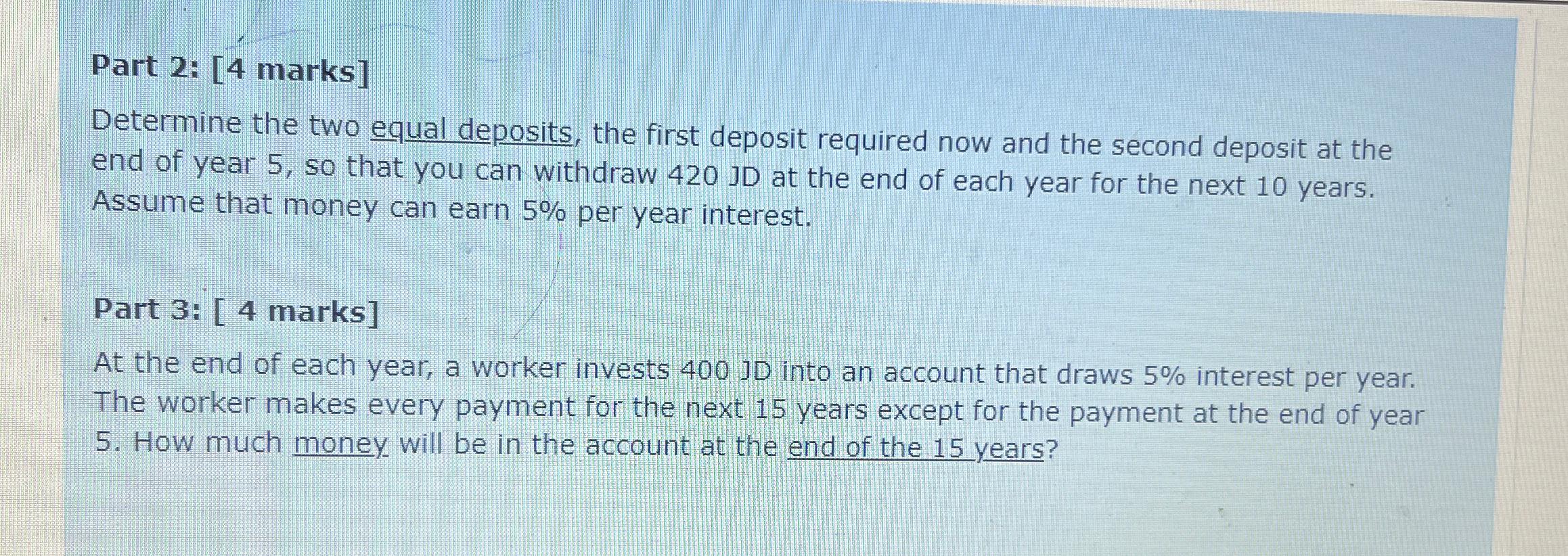 Solved Part 2: [4 ﻿marks]Determine the two equal deposits, | Chegg.com