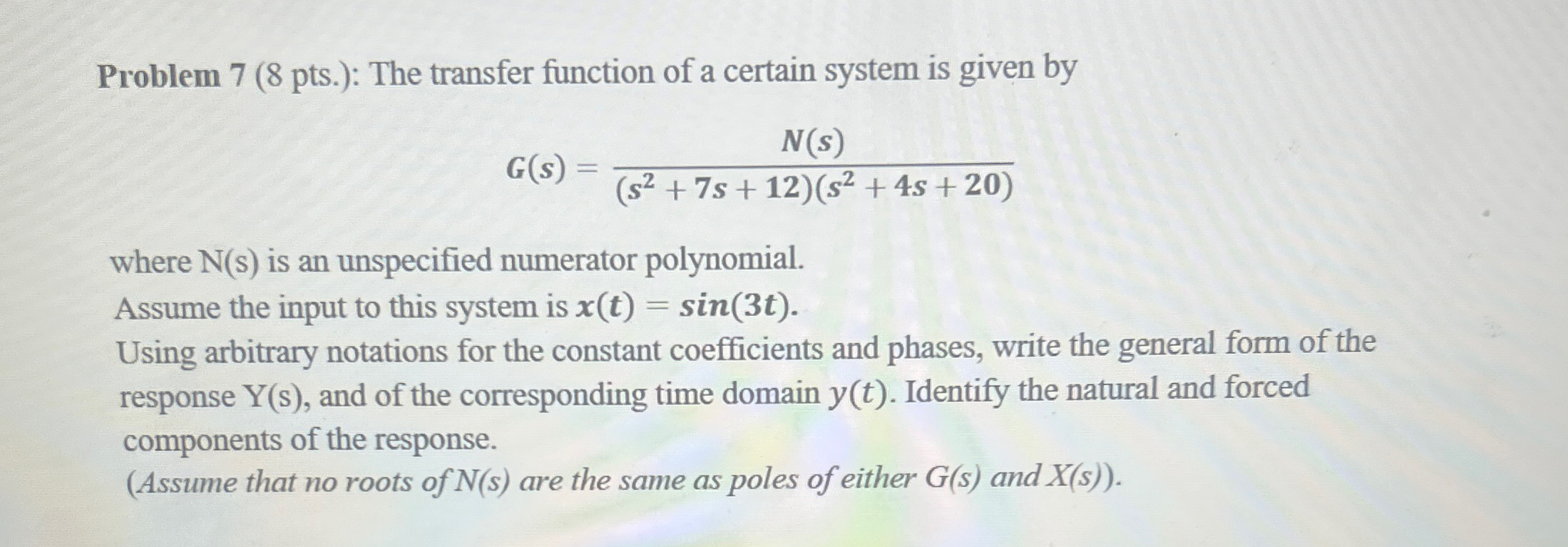 Solved Problem 7 ( 8 ﻿pts.): The transfer function of a | Chegg.com