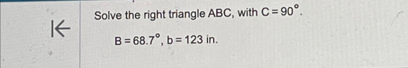 Solved Solve the right triangle ABC, with | Chegg.com