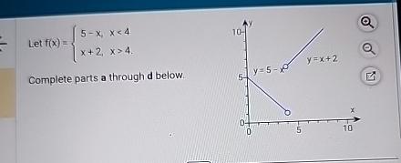 Solved Let f(x)={5-x,x 4.Complete parts a through d | Chegg.com