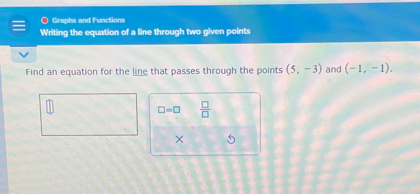 Solved Graphs And Functionswriting The Equation Of A Line 