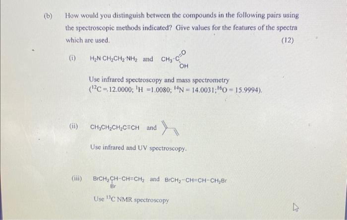 Solved b) How would you distinguish between the compounds in | Chegg.com