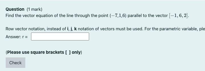 Solved Question (1 mark) Find the vector equation of the | Chegg.com