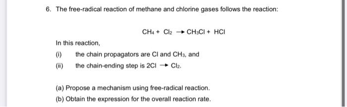 Solved 6. The free-radical reaction of methane and chlorine | Chegg.com