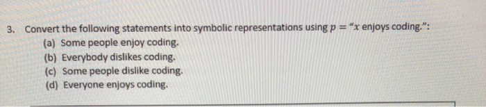 Solved 3. Convert the following statements into symbolic | Chegg.com
