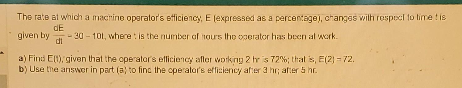 Solved The rate at which a machine operator's efficiency, E | Chegg.com