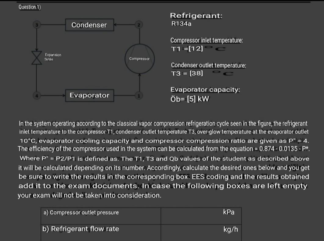 Solved Refrigerant: R134a Compressor inlet temperature: | Chegg.com