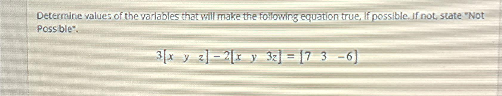 Solved Determine Values Of The Varlables That Will Make The