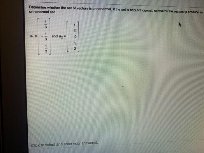 Solved Determine whether the set of vectors is orthonormal. | Chegg.com
