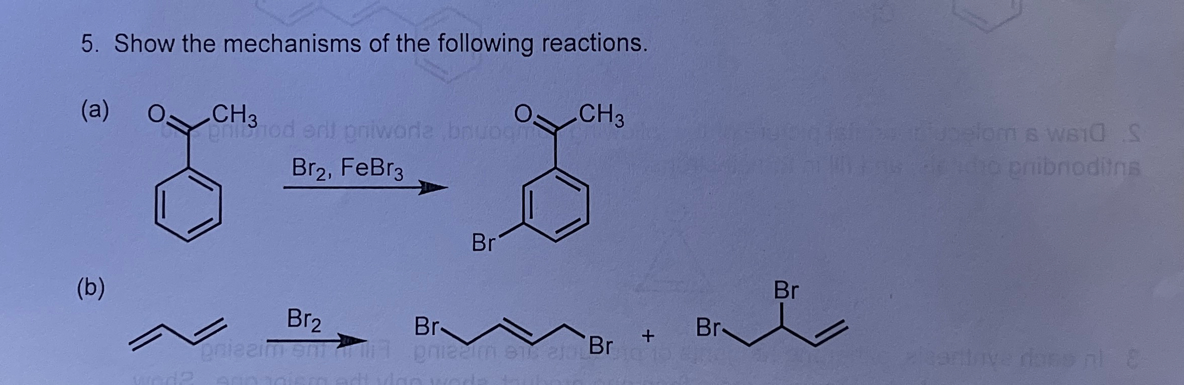 Solved 5. ﻿Show the mechanisms of the following reactions. | Chegg.com