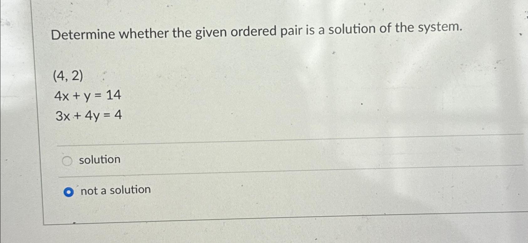 Solved Determine whether the given ordered pair is a | Chegg.com