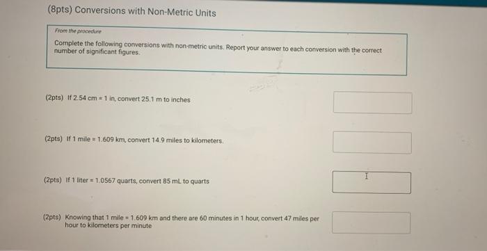 Solved (8pts) Conversions with Non-Metric Units From the | Chegg.com