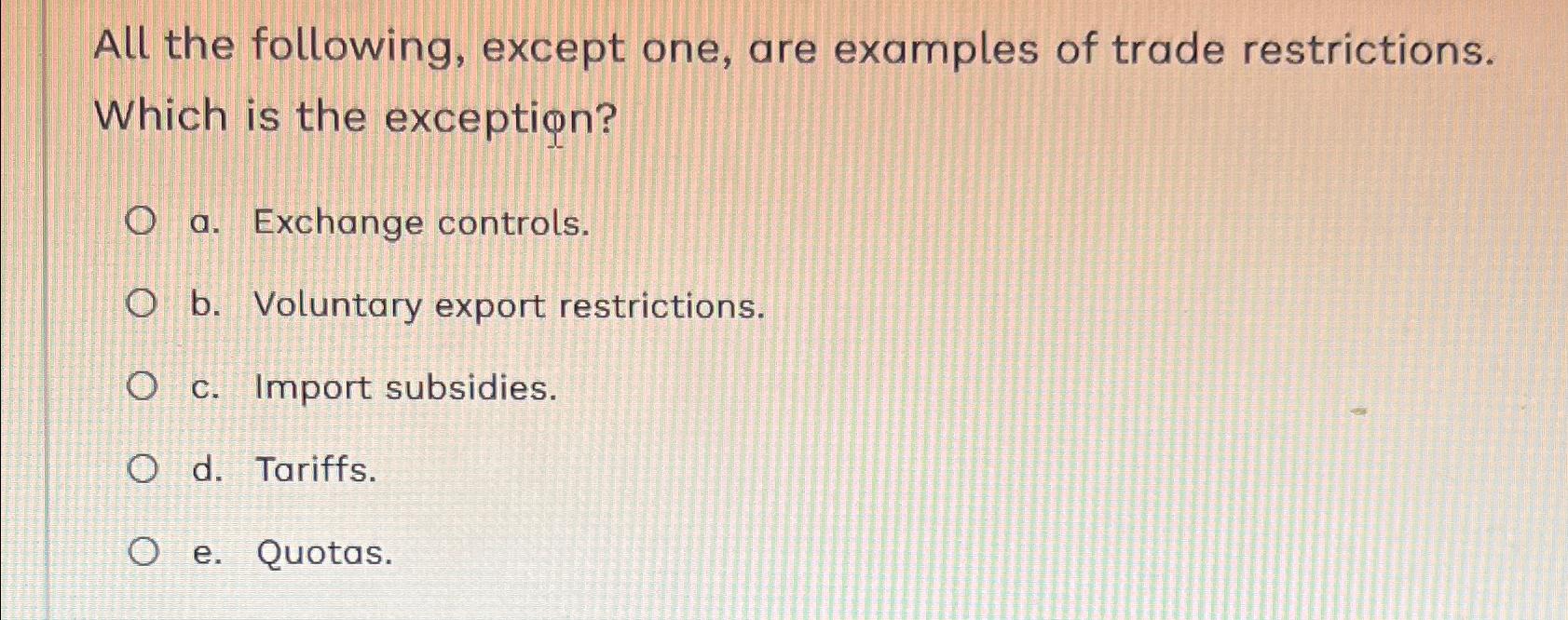 Solved All the following, except one, are examples of trade | Chegg.com