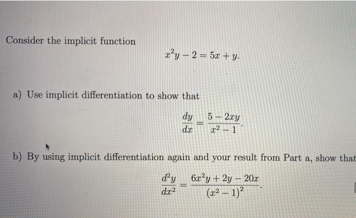 Solved Consider the implicit function x2y−2=5x+y a) Use | Chegg.com