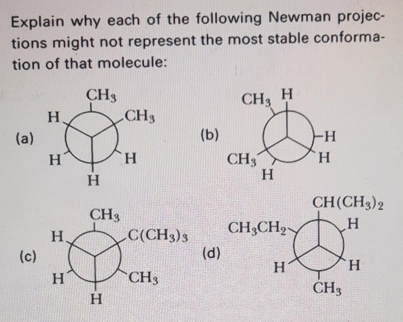 Solved Explain why each of the following Newman projections | Chegg.com