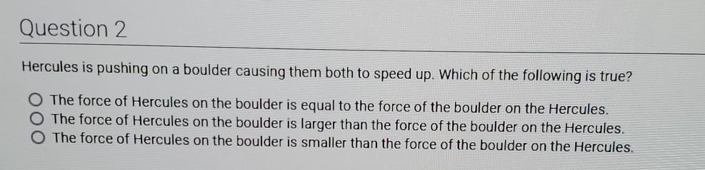 Solved Question 2 Hercules is pushing on a boulder causing | Chegg.com