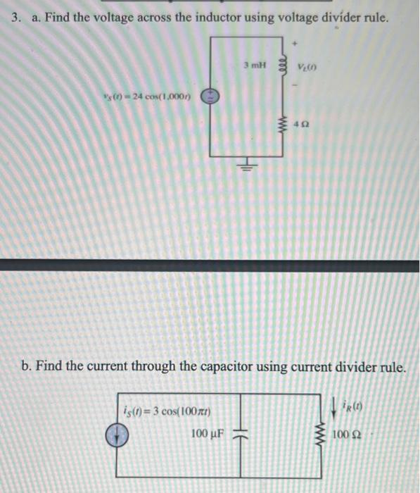 Solved 3. a. Find the voltage across the inductor using | Chegg.com