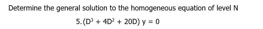 Solved Determine the general solution to the homogeneous | Chegg.com