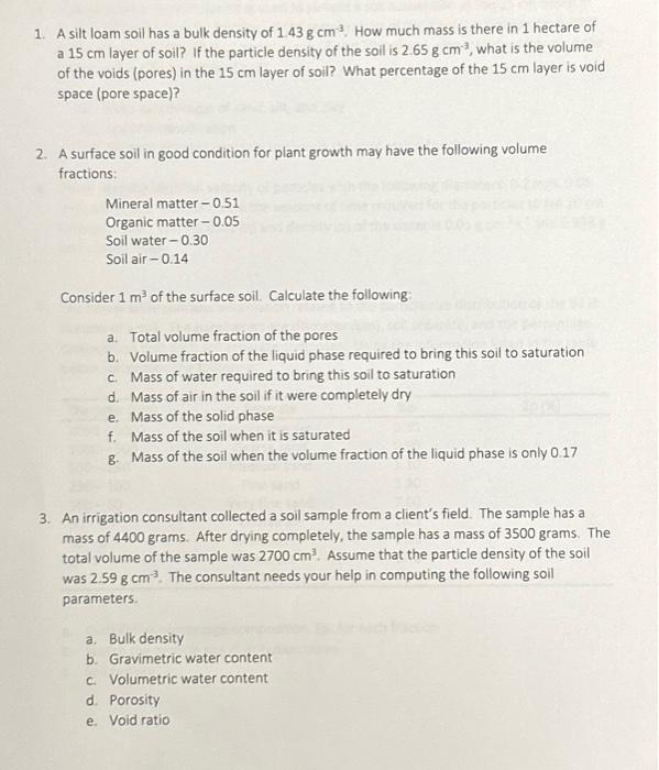Solved 1. A silt loam soil has a bulk density of 1.43 g | Chegg.com