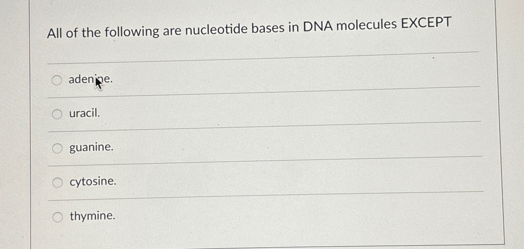 Solved All of the following are nucleotide bases in DNA | Chegg.com