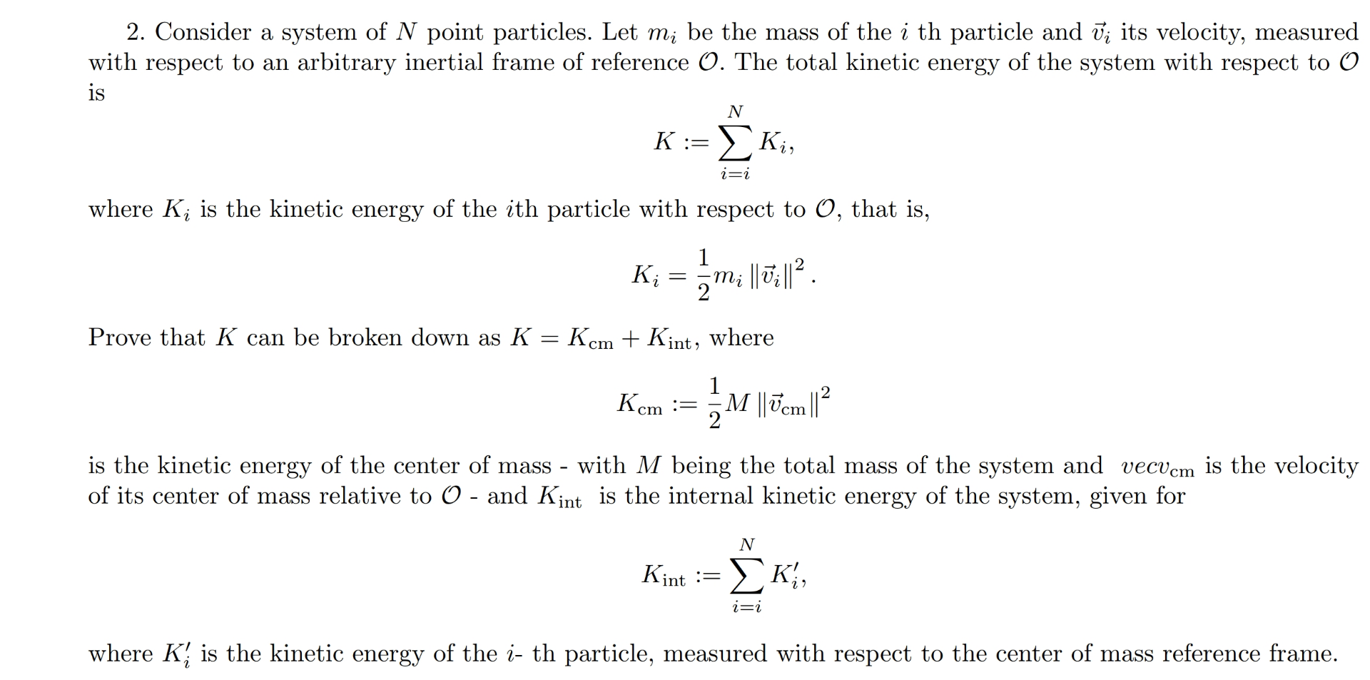 Solved 2. Consider a system of N point particles. Let mi be | Chegg.com