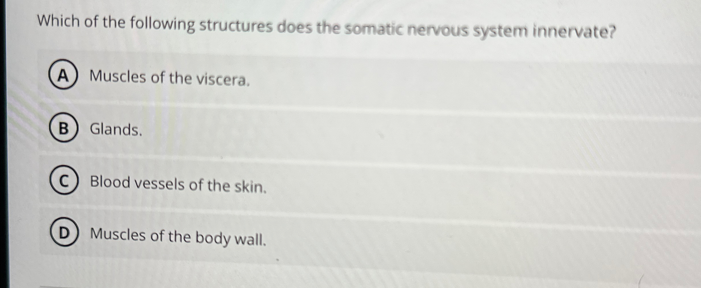 Solved Which of the following structures does the somatic | Chegg.com