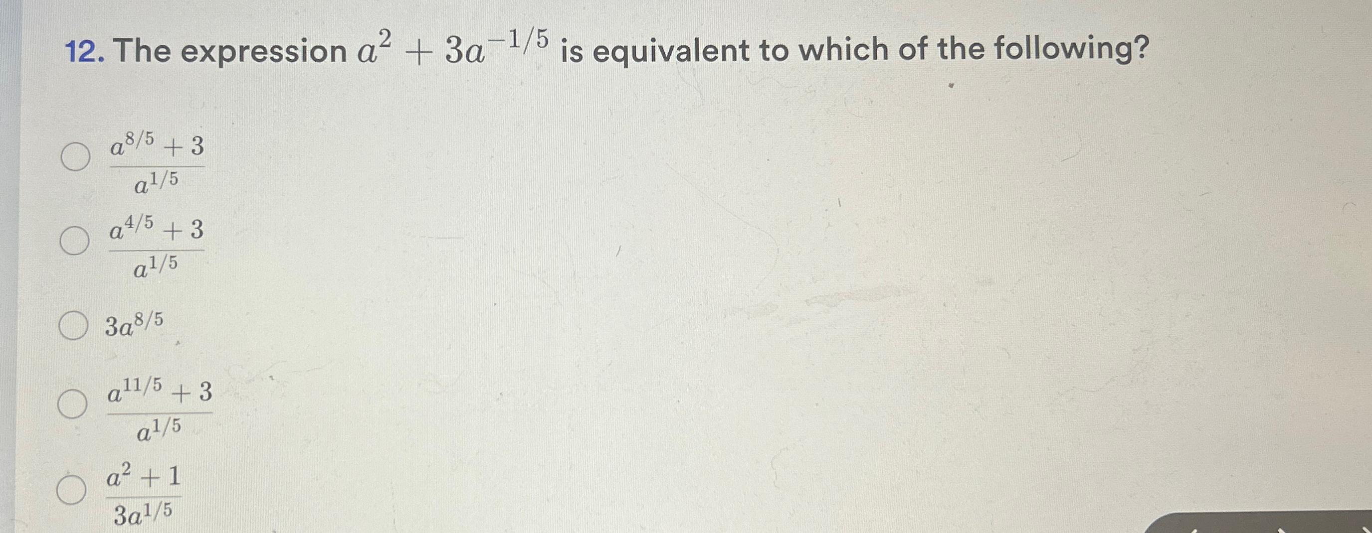 Solved The expression a2+3a-15 ﻿is equivalent to which of | Chegg.com