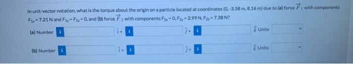 Solved In unit-vector notation, what is the torque about the | Chegg.com